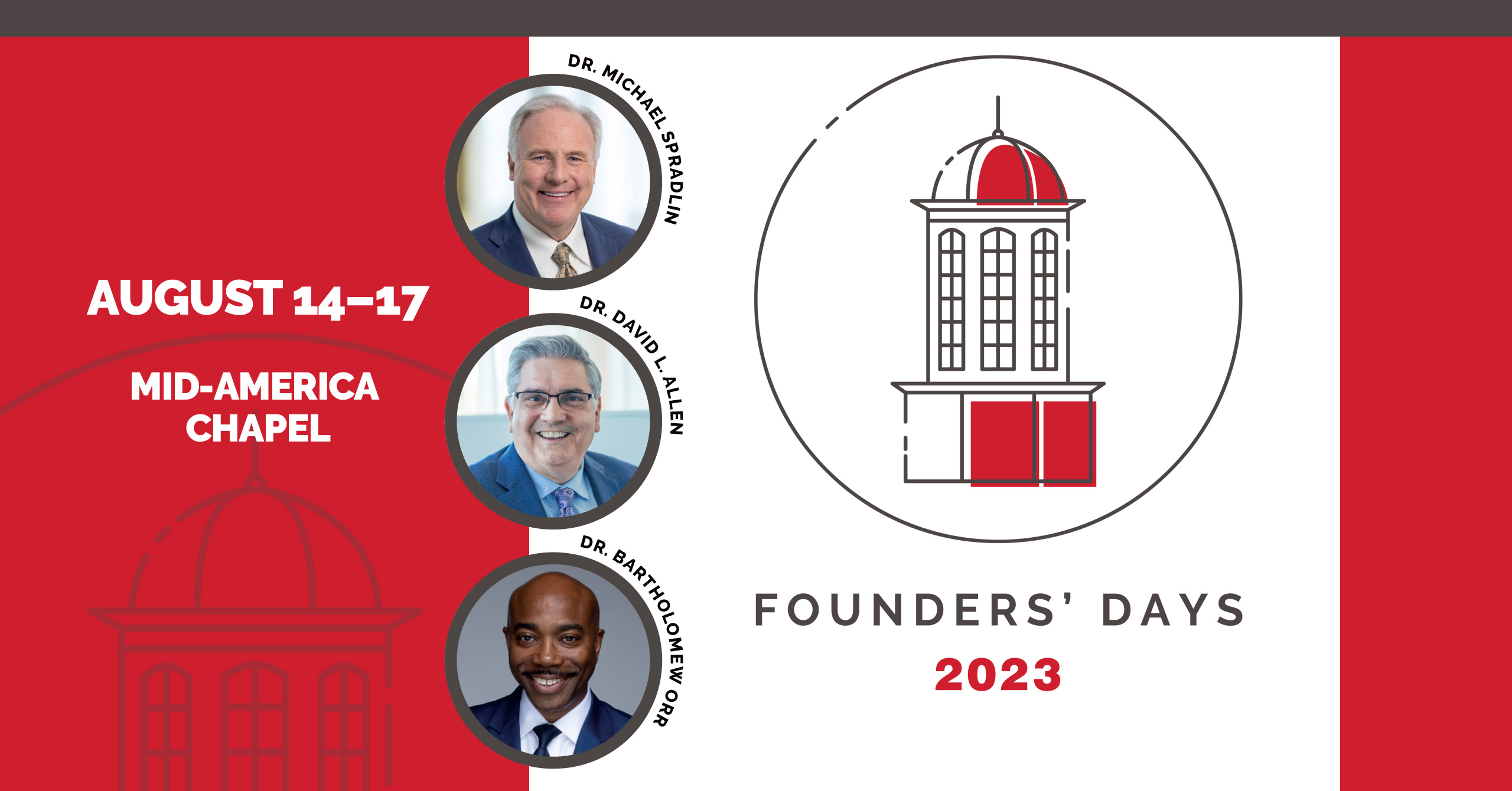 Founders' Days 2023 | August 14–17, 2023 | Mid-America Chapel